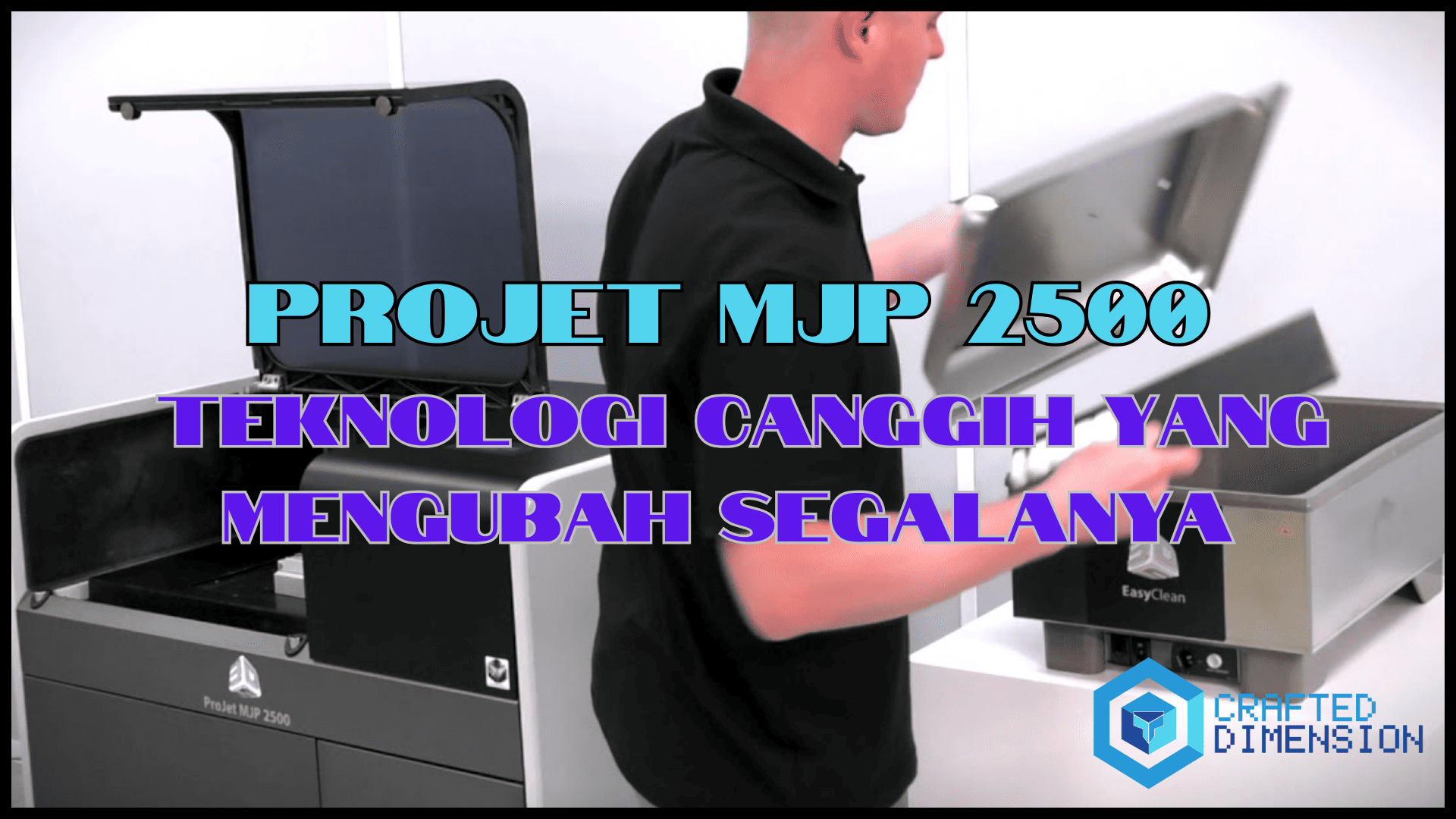 Projet MJP 2500: Teknologi Canggih yang Mengubah Segalanya | Crafted ...